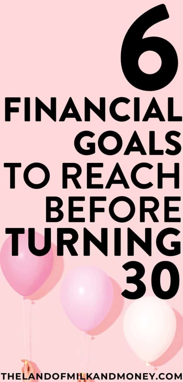 6 Financial Goals To Reach Before Turning 30 - Manage Your Money