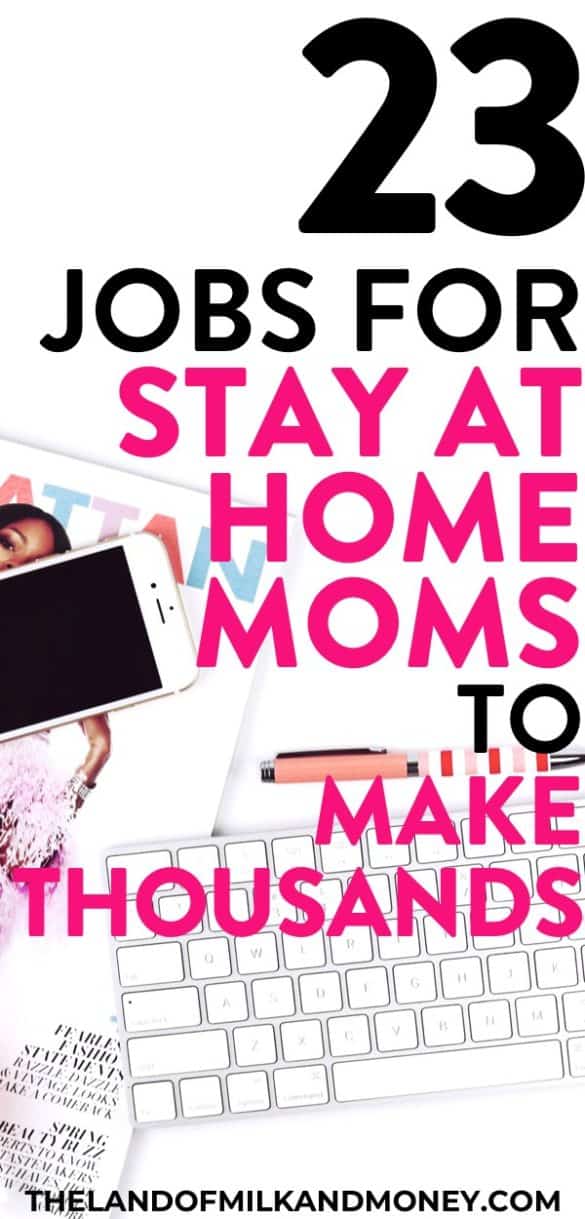23 Best Stay At Home Mom Jobs in 2018 - Work At Home To Make Money!