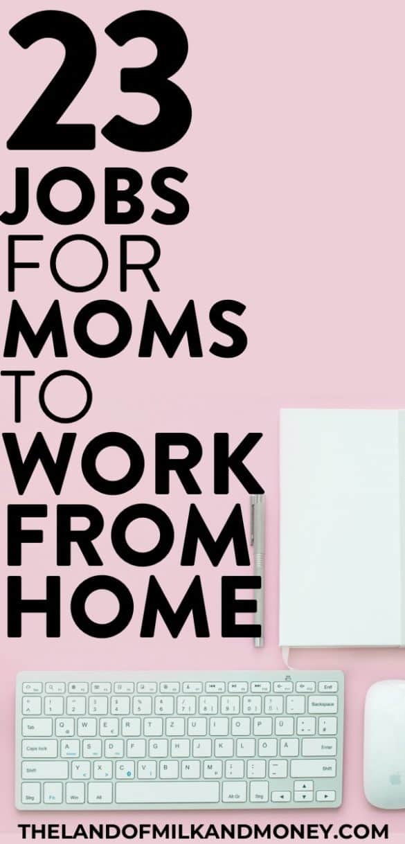 23 Best Stay At Home Mom Jobs in 2018 - Work At Home To Make Money!