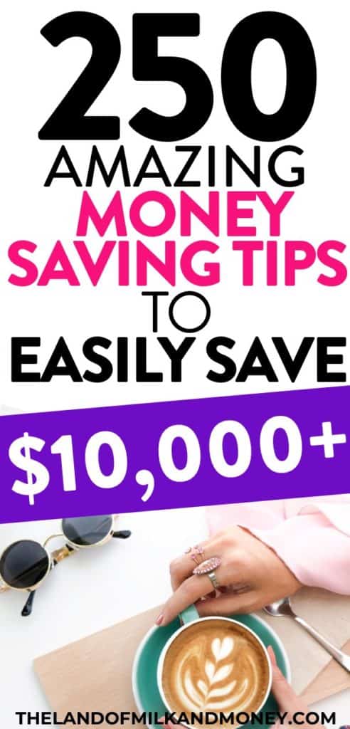 250 Money Saving Tips And Ideas For You To Save Money in 2019